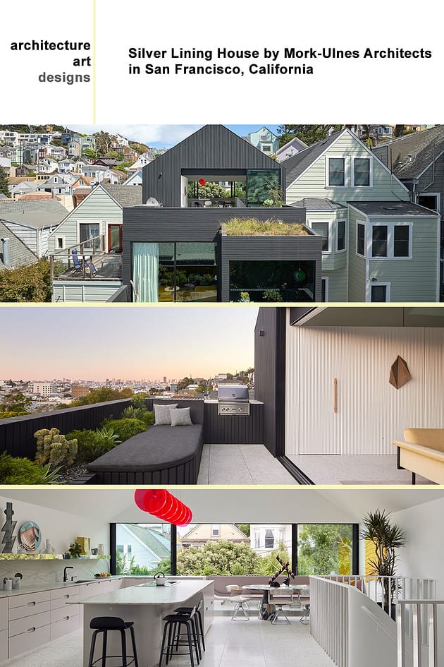 Silver Lining House by Mork-Ulnes Architects in San Francisco, California